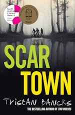 Extract | Scar Town by Tristan Bancks - Penguin Books Australia