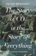 The Story of CO2 Is the Story of Everything by Peter Brannen - Penguin ...