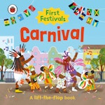 First Festivals: Carnival by Ladybird - Penguin Books Australia