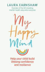 My Happy Mind by Laura Earnshaw - Penguin Books Australia