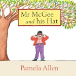 Mr McGee and his Hat by Pamela Allen - Penguin Books Australia