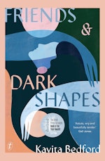 Friends & Dark Shapes by Kavita Bedford (EBook) - Text Publishing