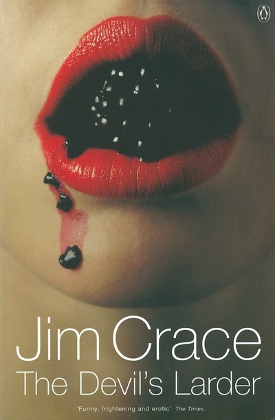 The Devil's Larder by Jim Crace - Penguin Books New Zealand