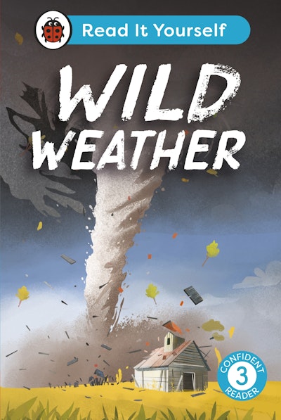 Wild Weather: Read It Yourself - Level 3 Confident Reader - Penguin ... Wild Weather: Read It Yourself - Level 3 Confident Reader - Penguin ...
