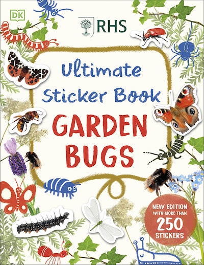 RHS Ultimate Sticker Book Garden Bugs by DK - Penguin Books Australia