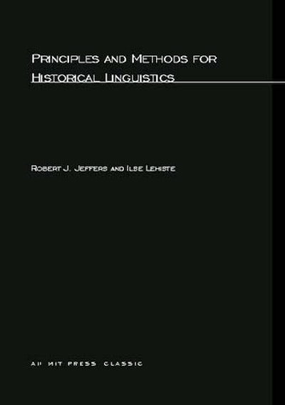 Principles and Methods for Historical Linguistics by Robert J. Jeffers ...