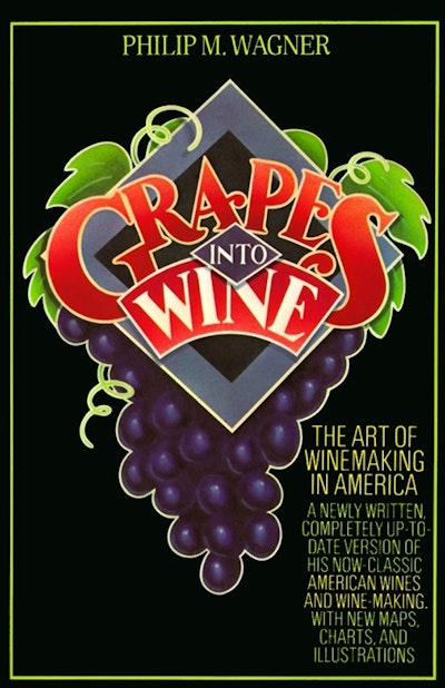 Grapes into Wine by Philip M. Wagner - Penguin Books Australia