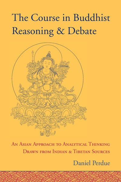 The Course in Buddhist Reasoning and Debate by Daniel Perdue - Penguin ...