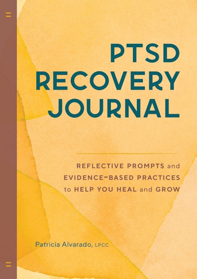 PTSD Recovery Journal by Patricia Alvarado - Penguin Books Australia