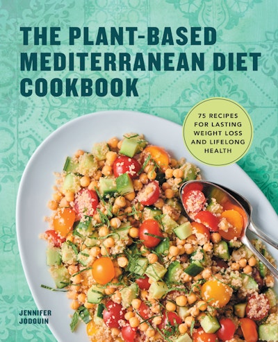 The Plant-Based Mediterranean Diet Cookbook by Jennifer Jodouin - Penguin Books Australia