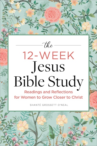 The 12-Week Jesus Bible Study by Shanté Grossett O'Neal - Penguin Books ...