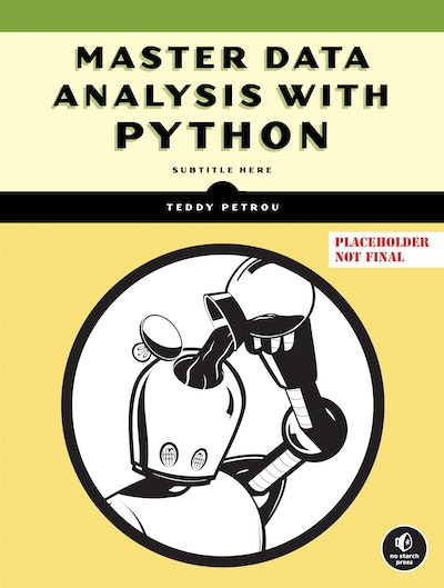 Master Data Analysis with Python by Teddy Petrou - Penguin Books Australia