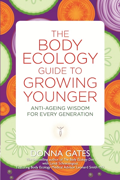 Body Ecology Guide to Growing Younger by Donna Gates - Penguin Books ...