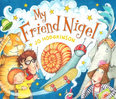 My Friend Nigel by Jo Hodgkinson - Penguin Books New Zealand