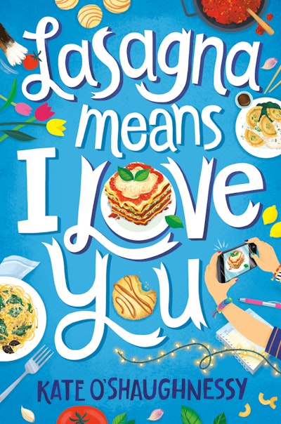 Lasagna Means I Love You By Kate O Shaughnessy Penguin Books New Zealand