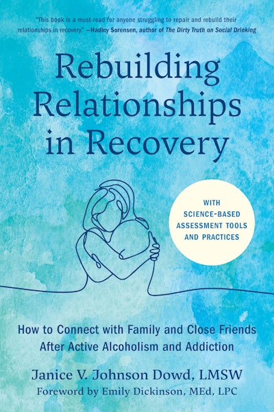 Rebuilding Relationships in Recovery by Janice V. Johnson Dowd ... Rebuilding Relationships in Recovery by Janice V. Johnson Dowd ...