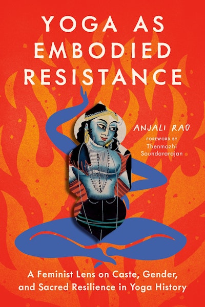 Yoga as Embodied Resistance - Penguin Books Australia