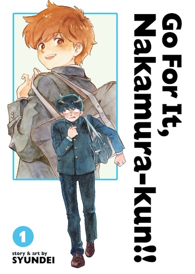 Go For It, Nakamura-kun!! Vol. 1 (New Edition Rerelease) - Penguin ...