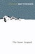 The Snow Leopard by Peter Matthiessen - Penguin Books Australia