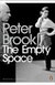 The Empty Space by Peter Brook - Penguin Books Australia