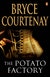The Potato Factory by Bryce Courtenay - Penguin Books Australia