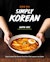 Simply Korean: Easy Recipes for Korean Favorites That Anyone Can Make ...