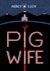Pig Wife - Penguin Books New Zealand