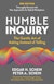 Humble Inquiry, 3rd edition by Edgar H. Schein - Penguin Books Australia