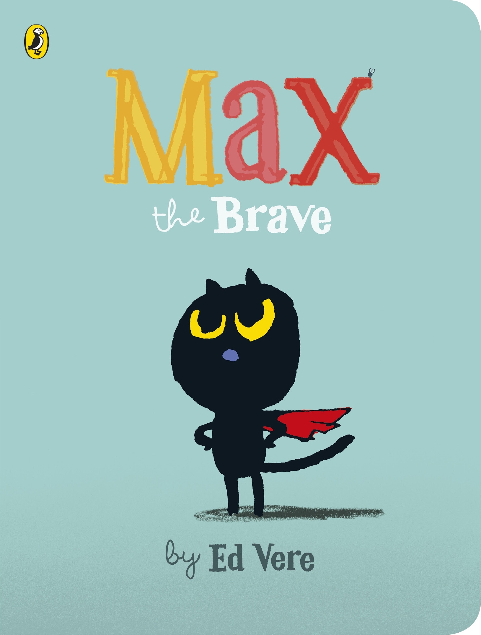 Max the Brave by Ed Vere - Penguin Books New Zealand