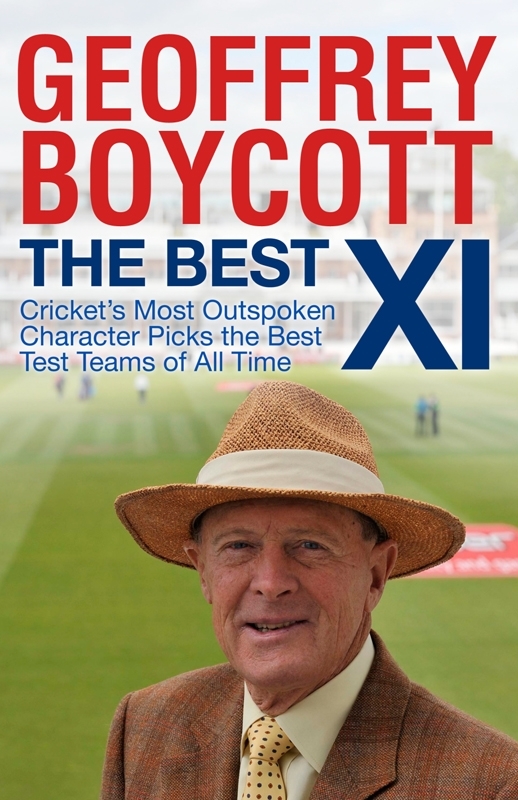 The Best Xi by Geoffrey Boycott - Penguin Books Australia