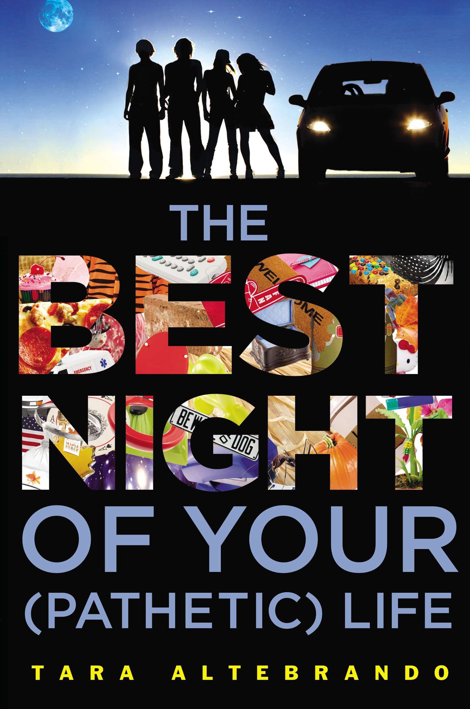 The Best Night of Your (Pathetic) Life by Tara Altebrando - Penguin ...