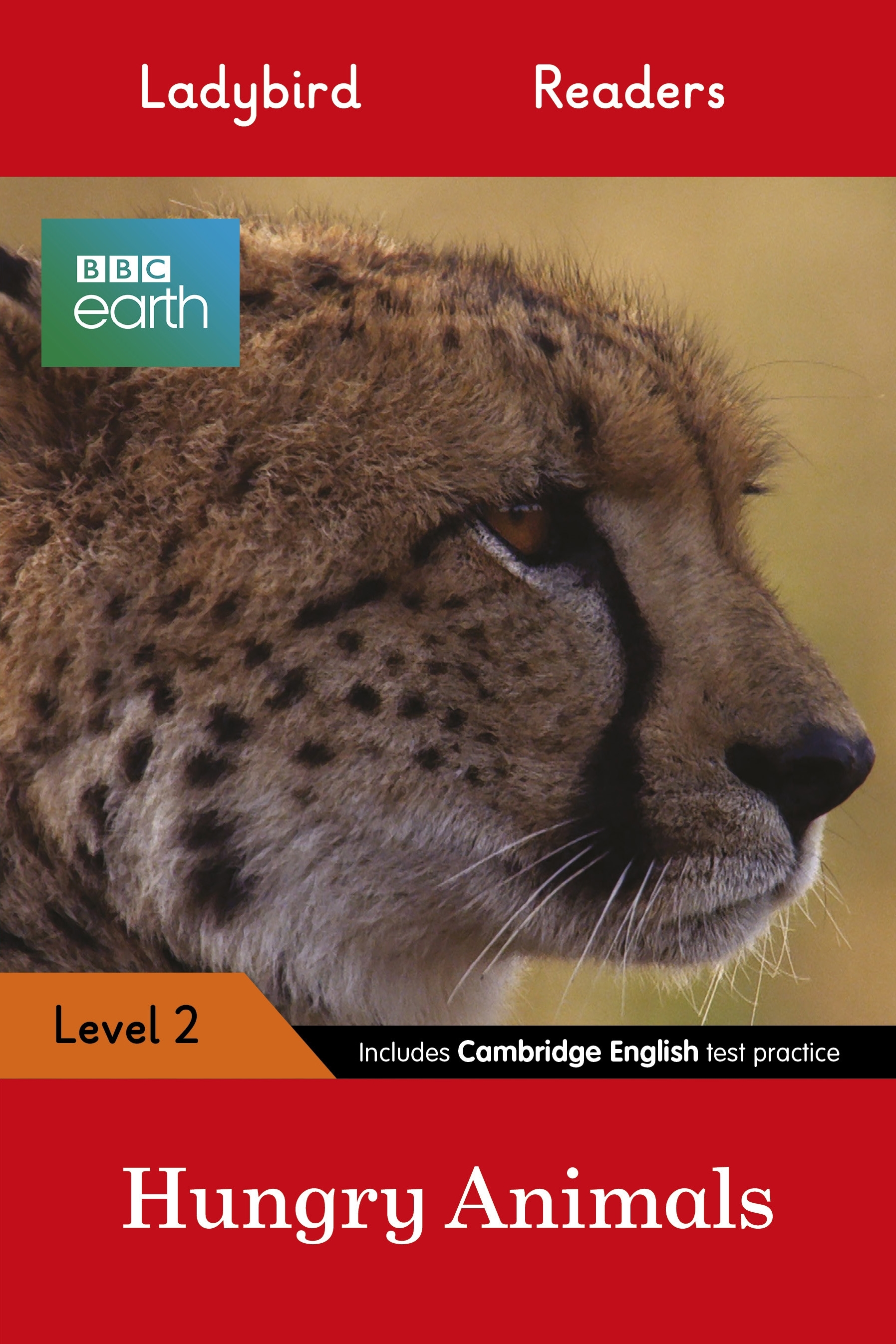 Ladybird Readers Level 2 BBC Earth Hungry Animals ELT Graded Ladybird Readers Level 2 BBC Earth Hungry Animals ELT Graded