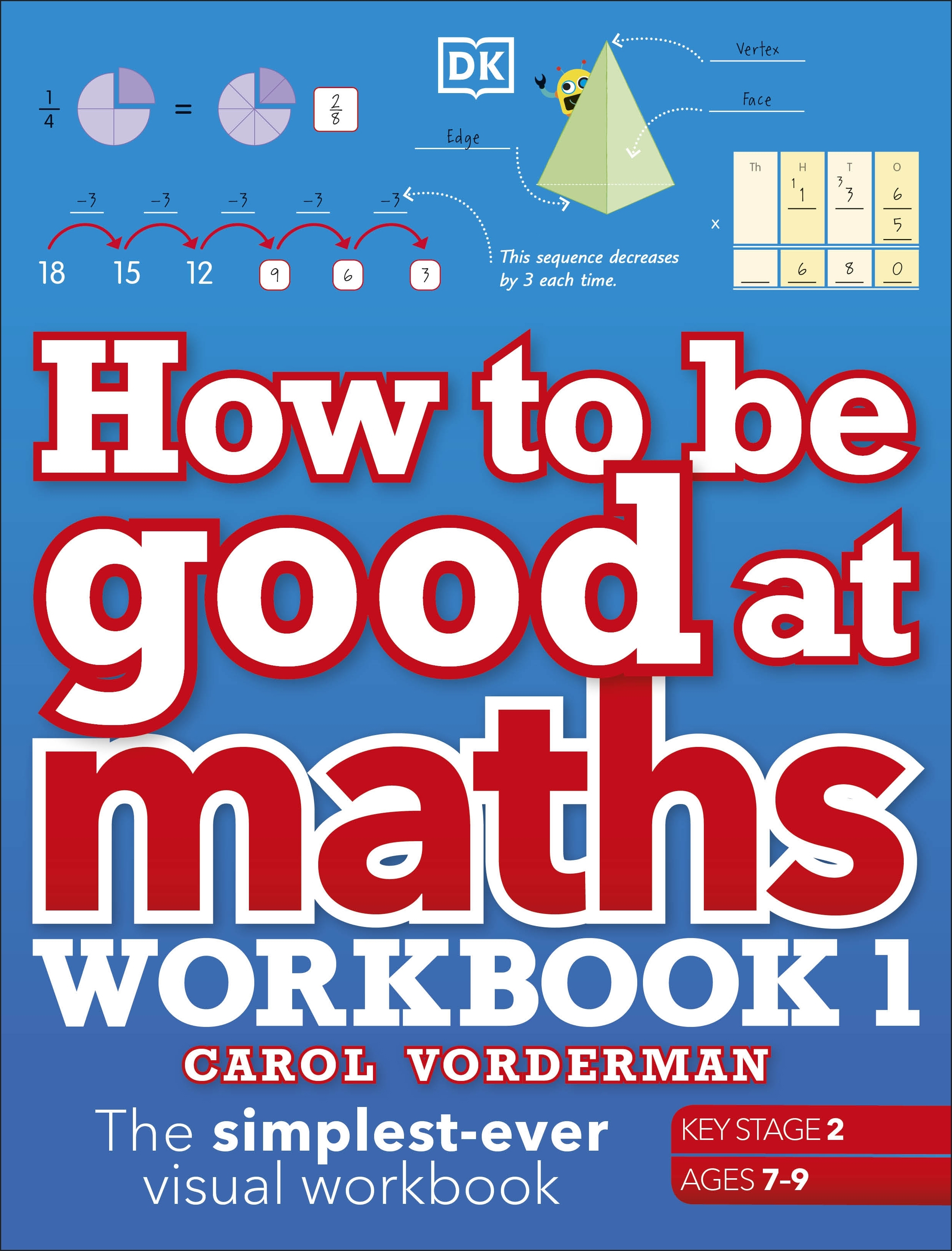 How To Be Good At Maths Workbook 1 Ages 7 9 Key Stage 2 By Carol