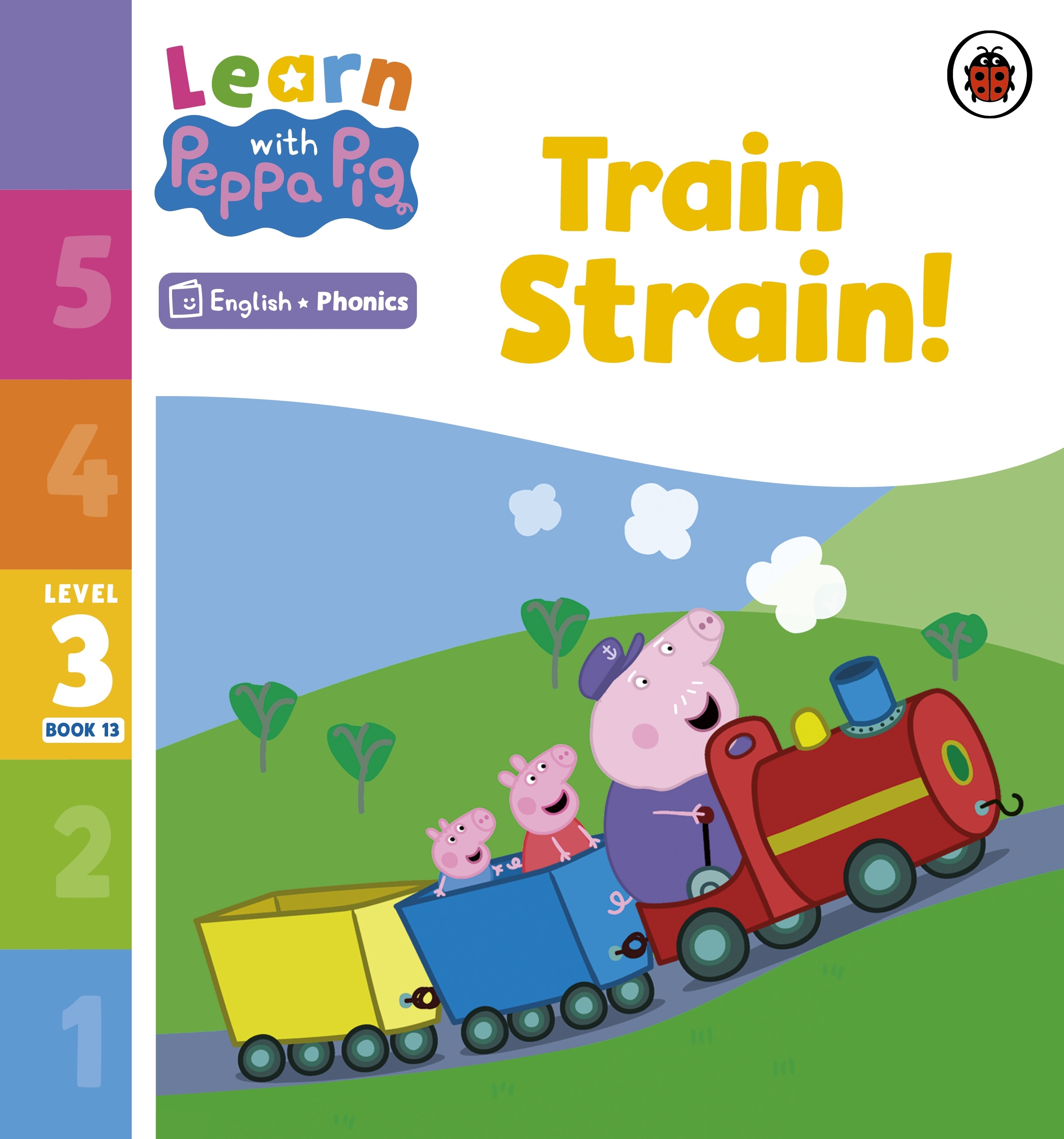 Learn with Peppa Phonics Level 3 Book 13 – Train Strain! (Phonics ...