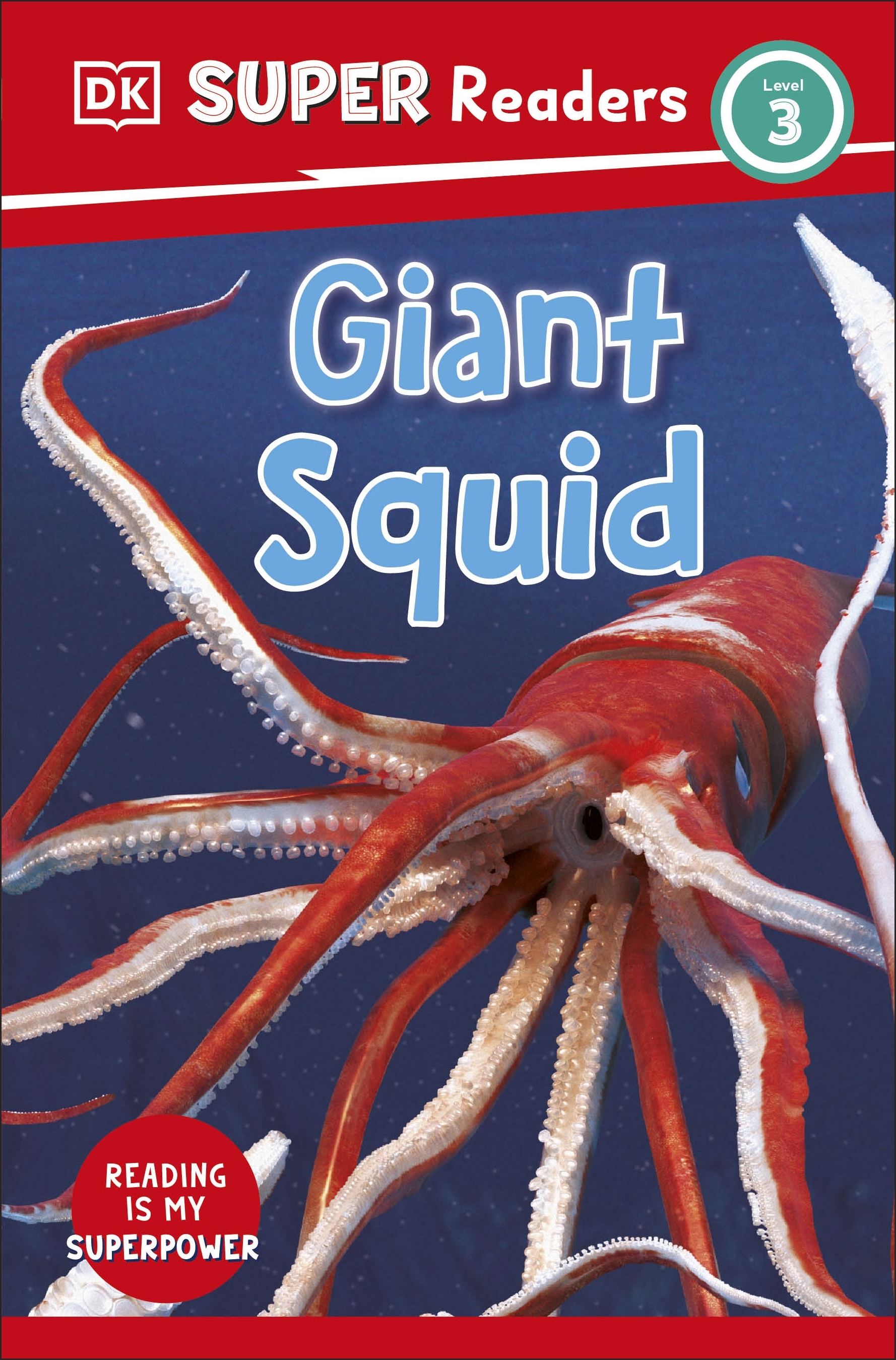 DK Super Readers Level 3 Giant Squid by DK - Penguin Books Australia