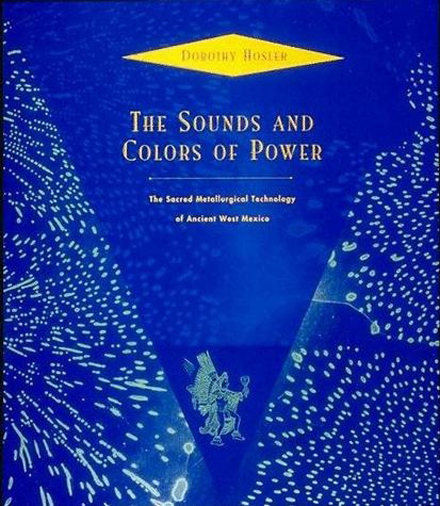 The Sounds and Colors of Power by Dorothy Hosler - Penguin Books Australia