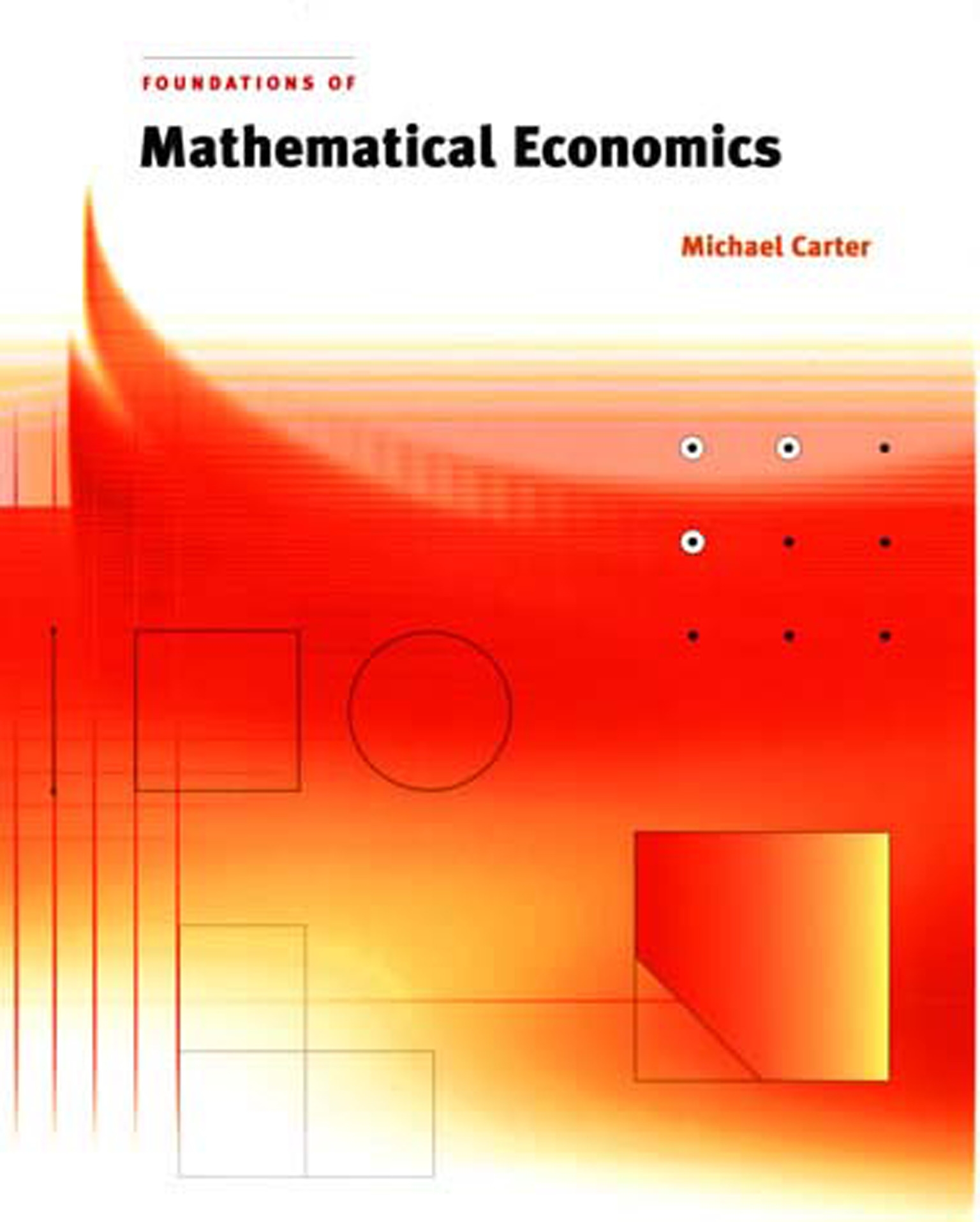 Foundations of Mathematical Economics by Michael Carter - Penguin Books ... Foundations of Mathematical Economics by Michael Carter - Penguin Books ...