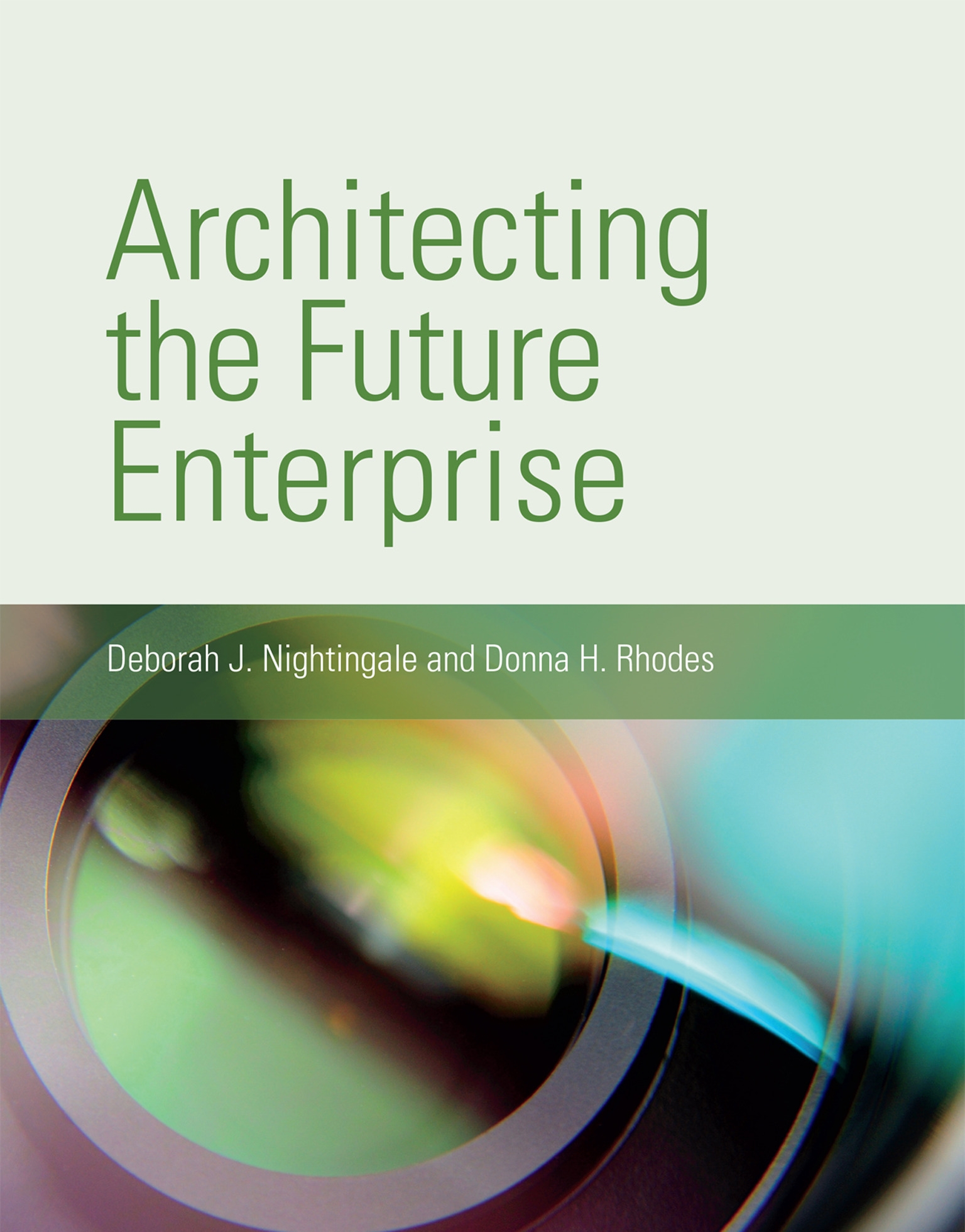 Architecting the Future Enterprise by Deborah J. Nightingale - Penguin ... Architecting the Future Enterprise by Deborah J. Nightingale - Penguin ...