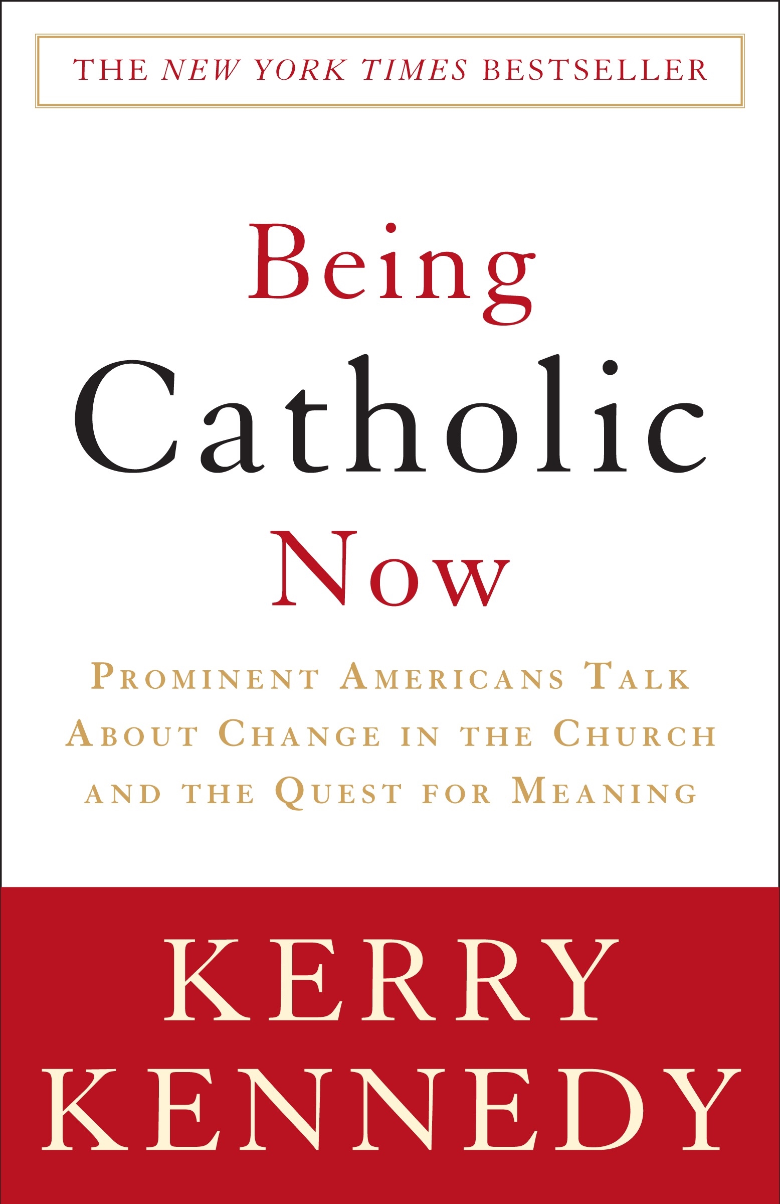 Being Catholic Now by Kerry Kennedy - Penguin Books Australia