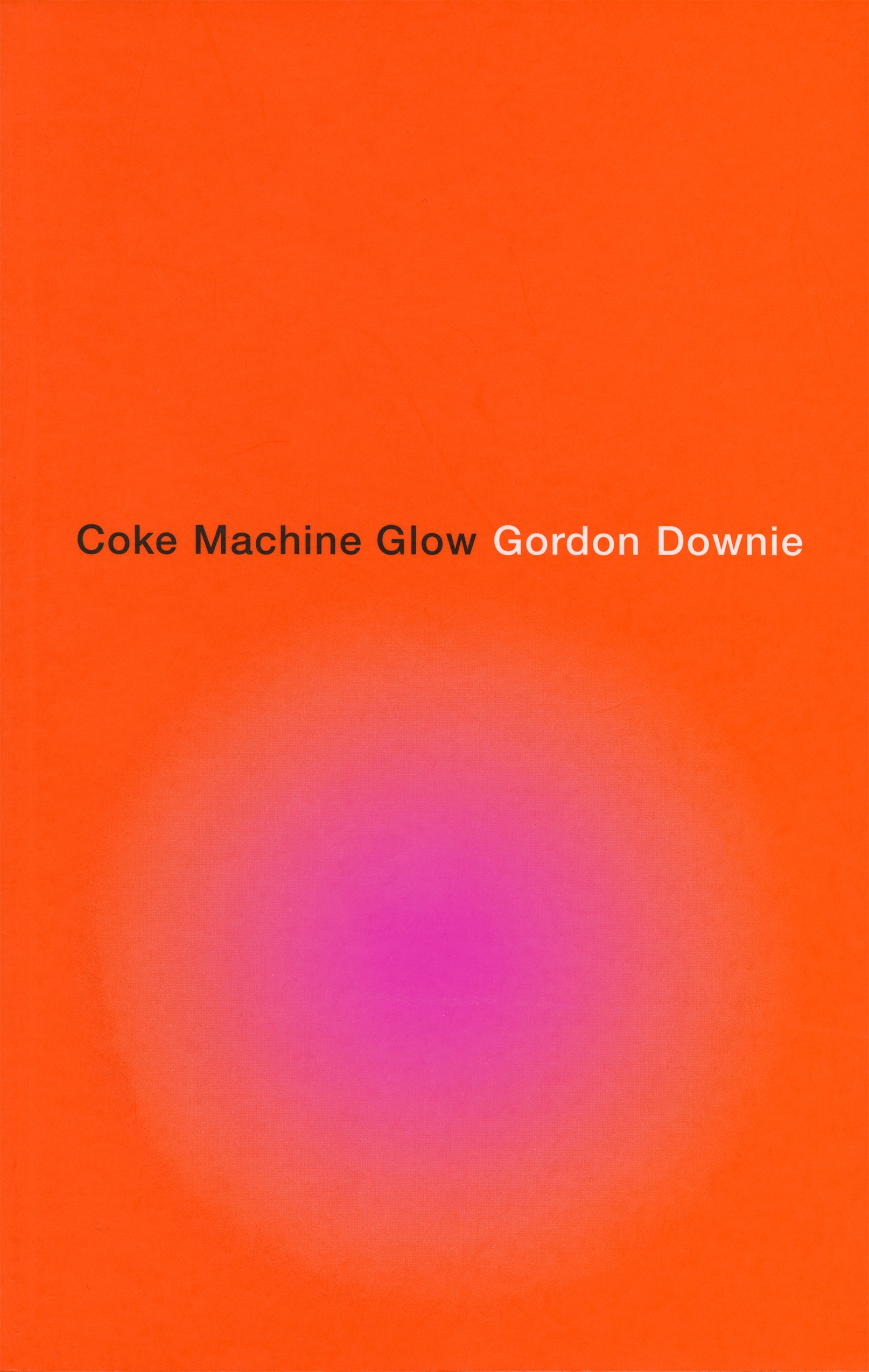 Coke Machine Glow by Gordon Downie - Penguin Books Australia