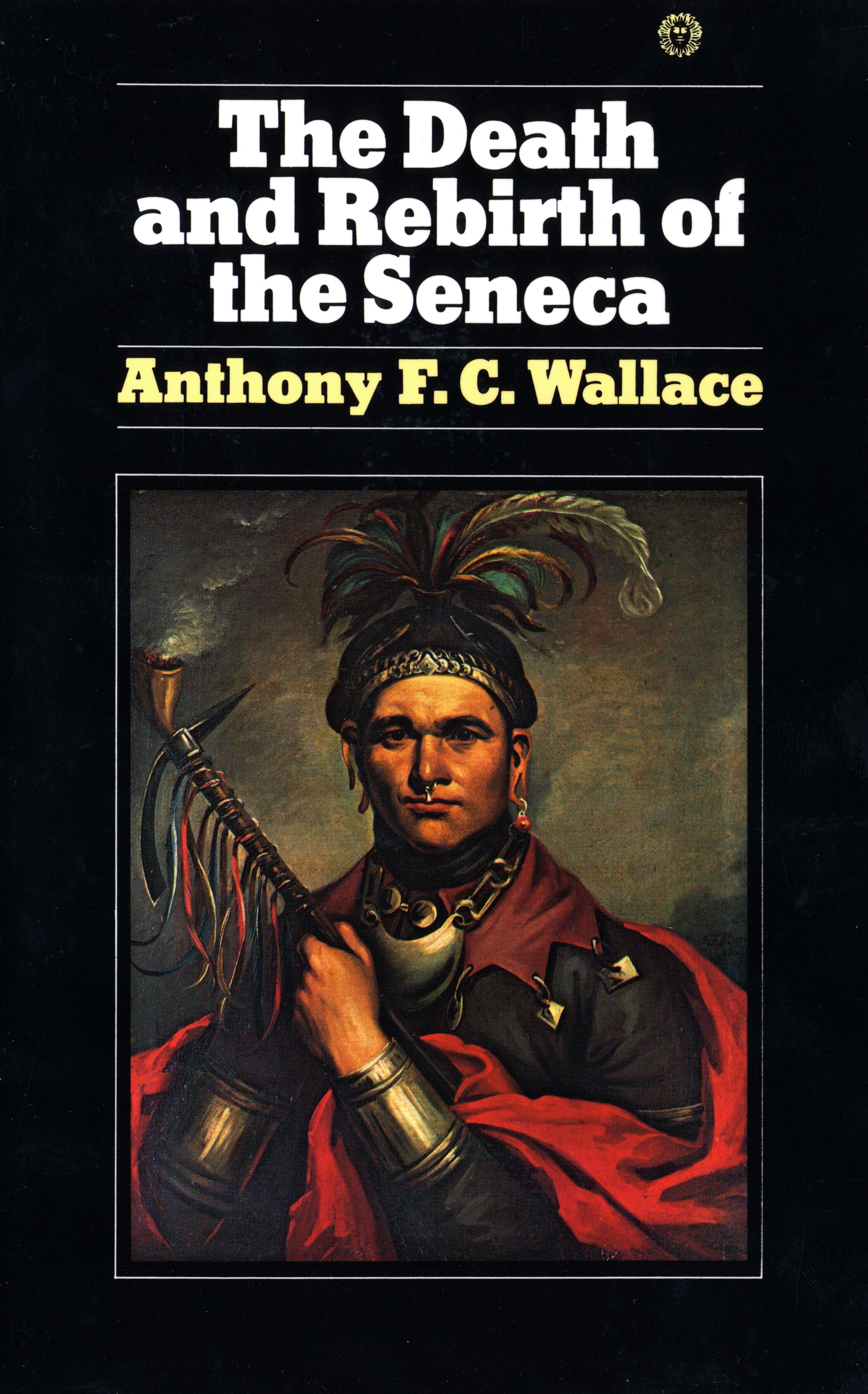 Death and Rebirth of Seneca by Anthony Wallace - Penguin Books New Zealand