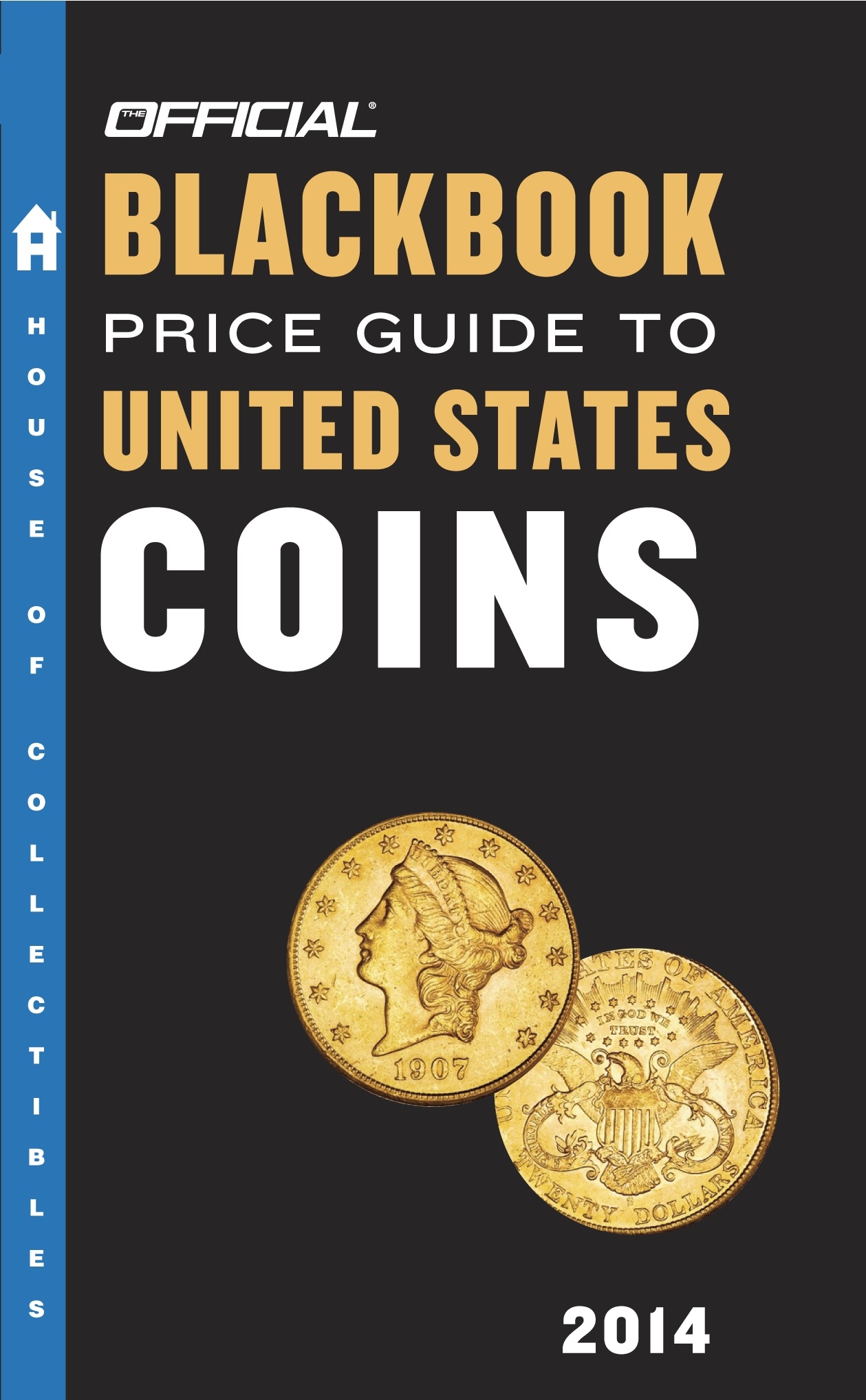 The Official Blackbook Price Guide to United States Coins 2014, 52nd ...