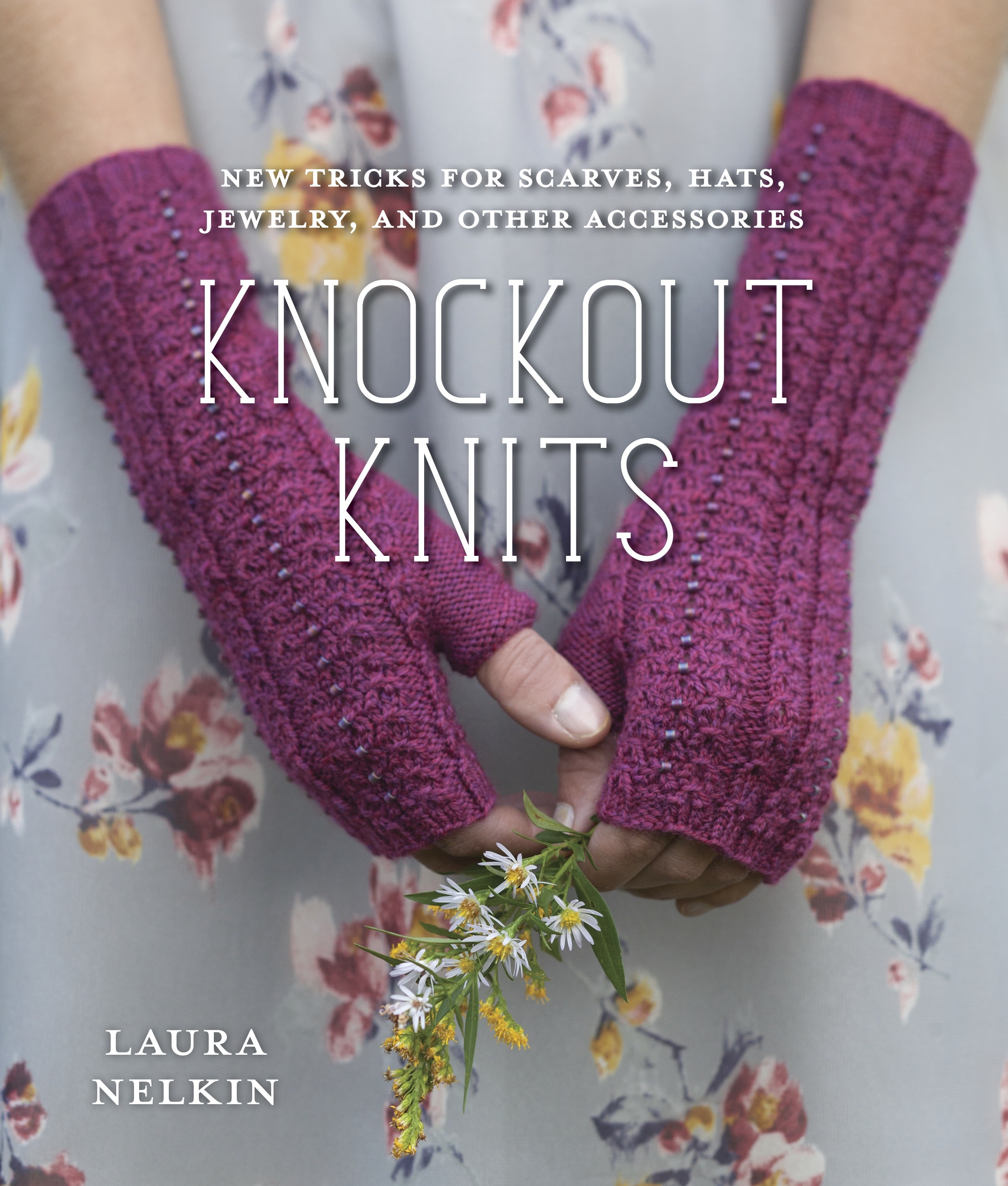 Knockout Knits by Laura Nelkin - Penguin Books Australia