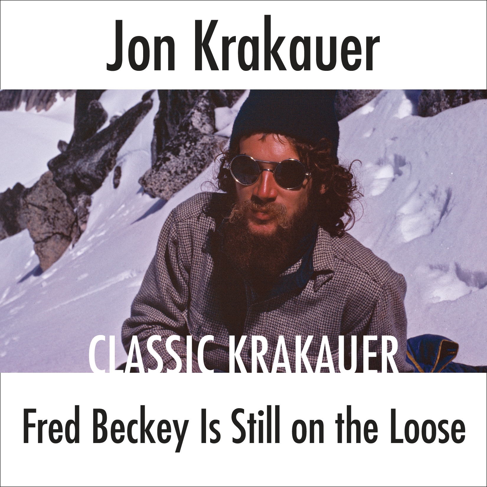 Fred Beckey Is Still On the Loose - Penguin Books Australia