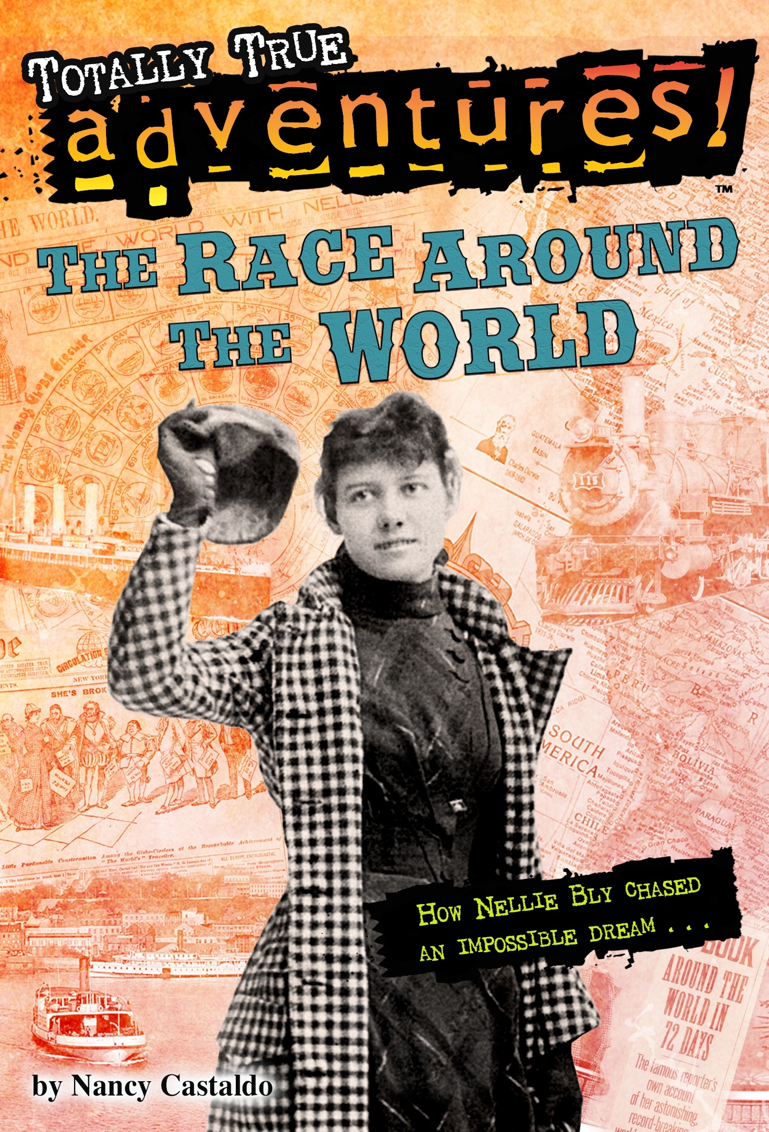 The Race Around the World (Totally True Adventures) by Nancy Castaldo ...