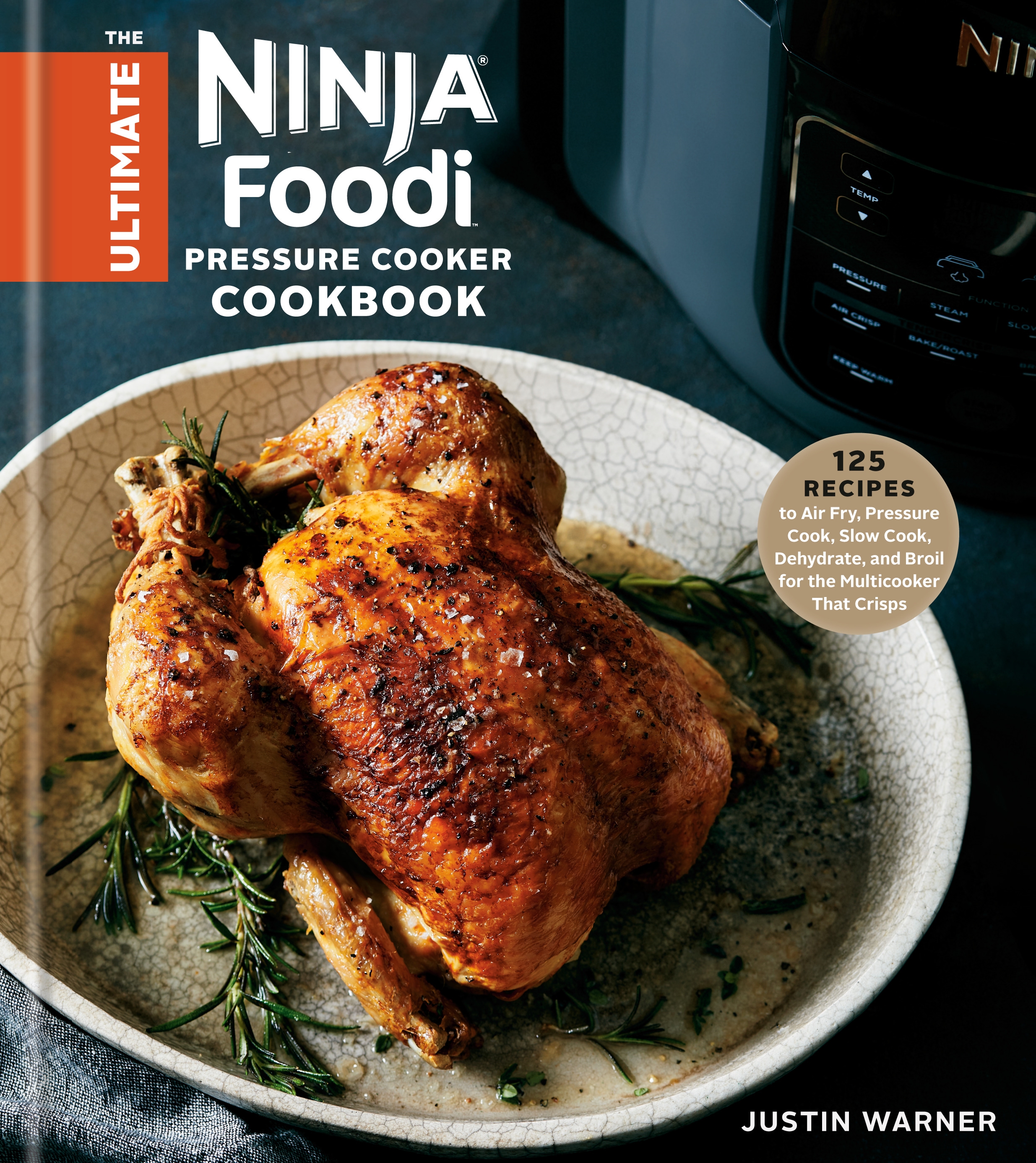 The Ultimate Ninja Foodi Pressure Cooker Cookbook by Justin Warner ...