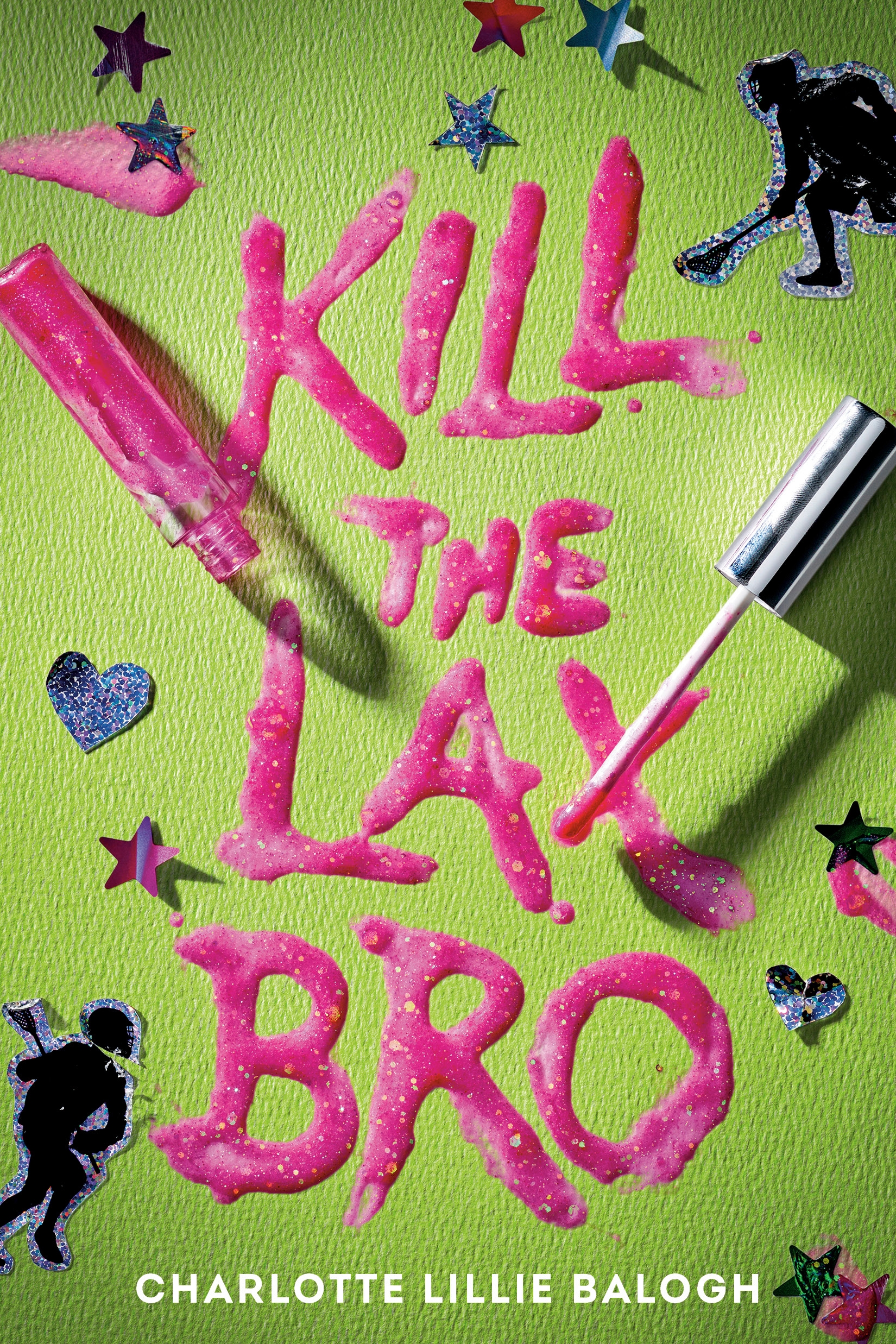 Kill the Lax Bro by Charlotte Lillie Balogh - Penguin Books New Zealand