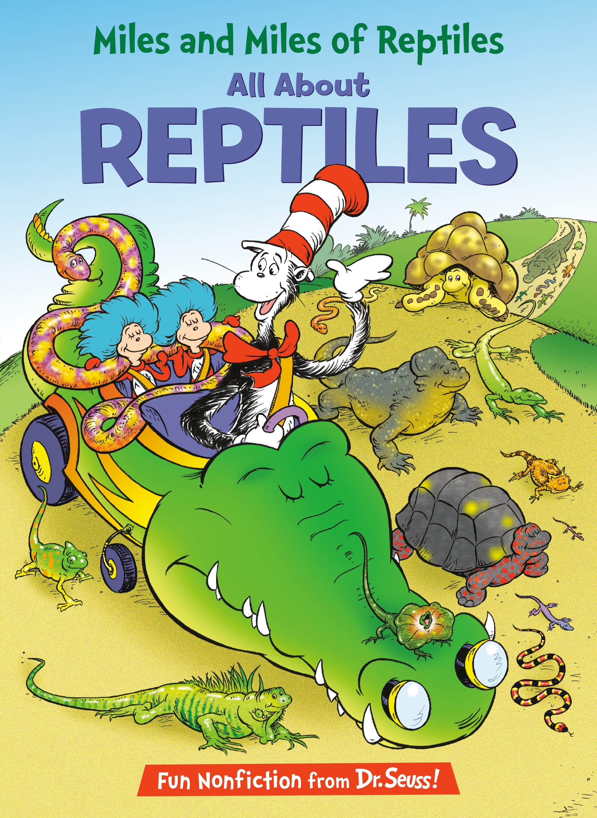 Miles and Miles of Reptiles: All About Reptiles by Tish Rabe - Penguin ...
