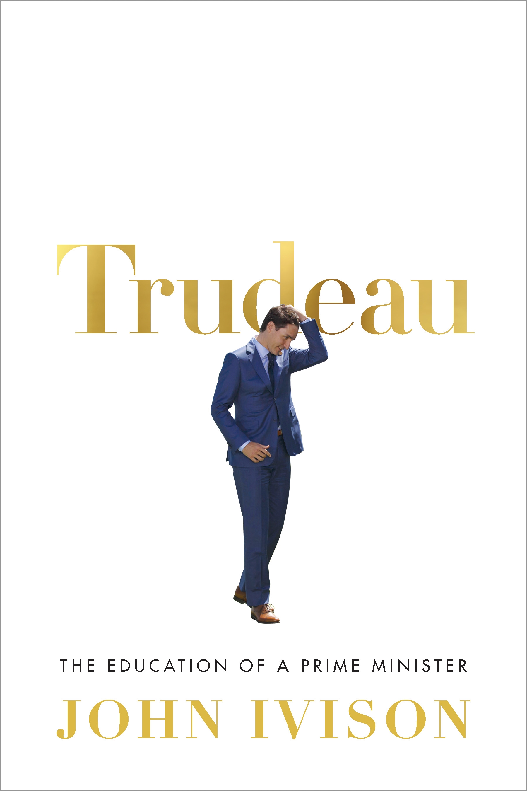 Trudeau by IVISON, JOHN - Penguin Books Australia
