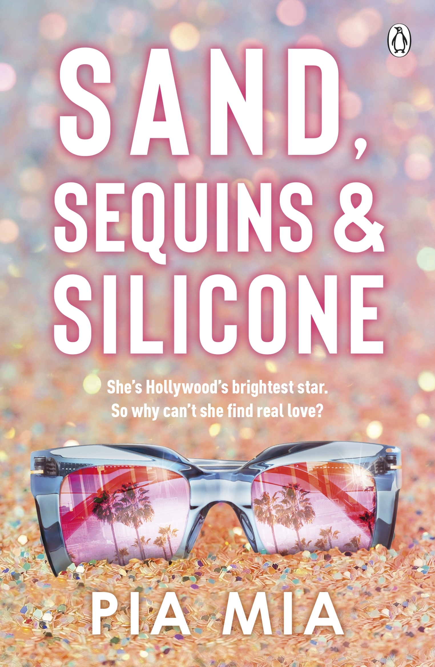Sand, Sequins and Silicone by Pia Mia - Penguin Books New Zealand